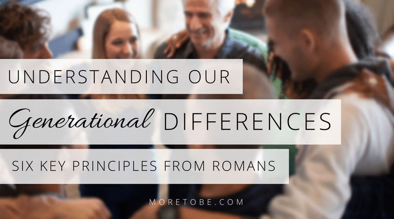 Understanding Generational Differences {part 2} More To Be